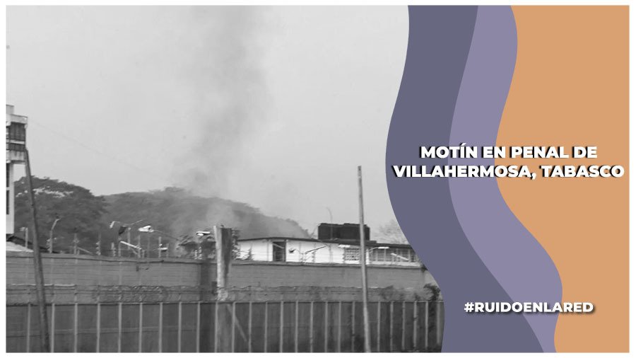 Motín en penal de Tabasco deja siete muertos; segunda masacre en dos meses