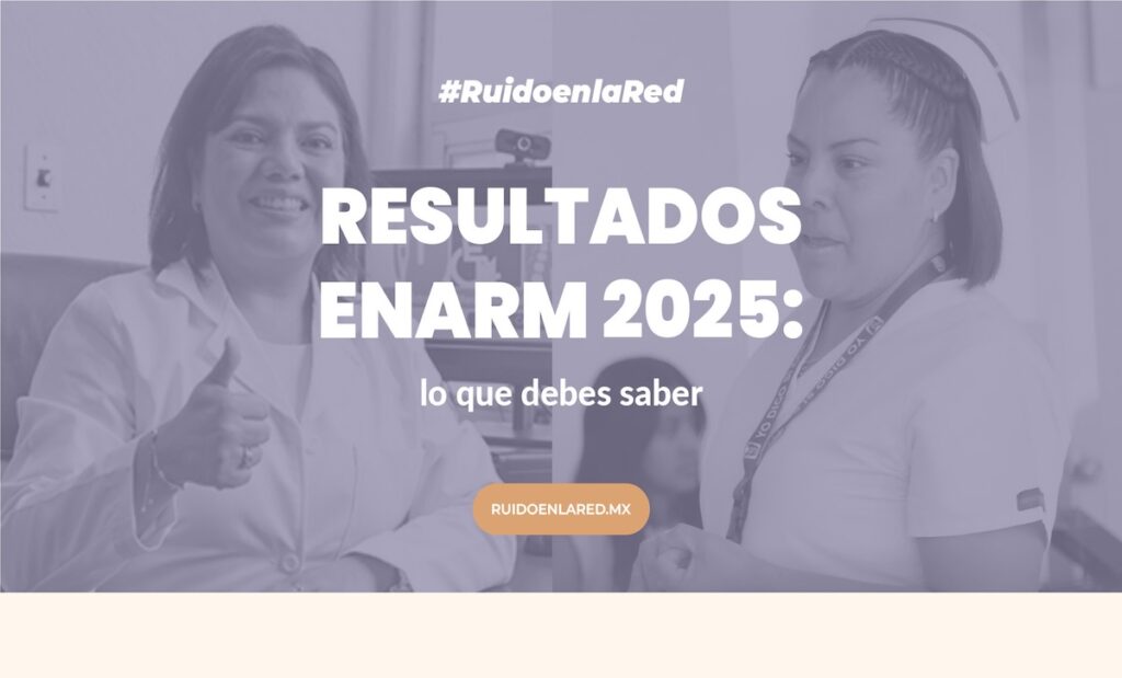 Resultados del examen ENARM 2025: ¿cuándo salen? - Ruido en la Red